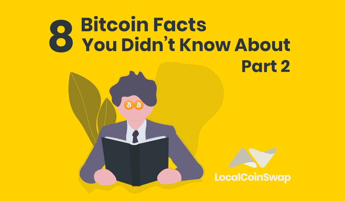 8 Bitcoin Facts You Did Not know about