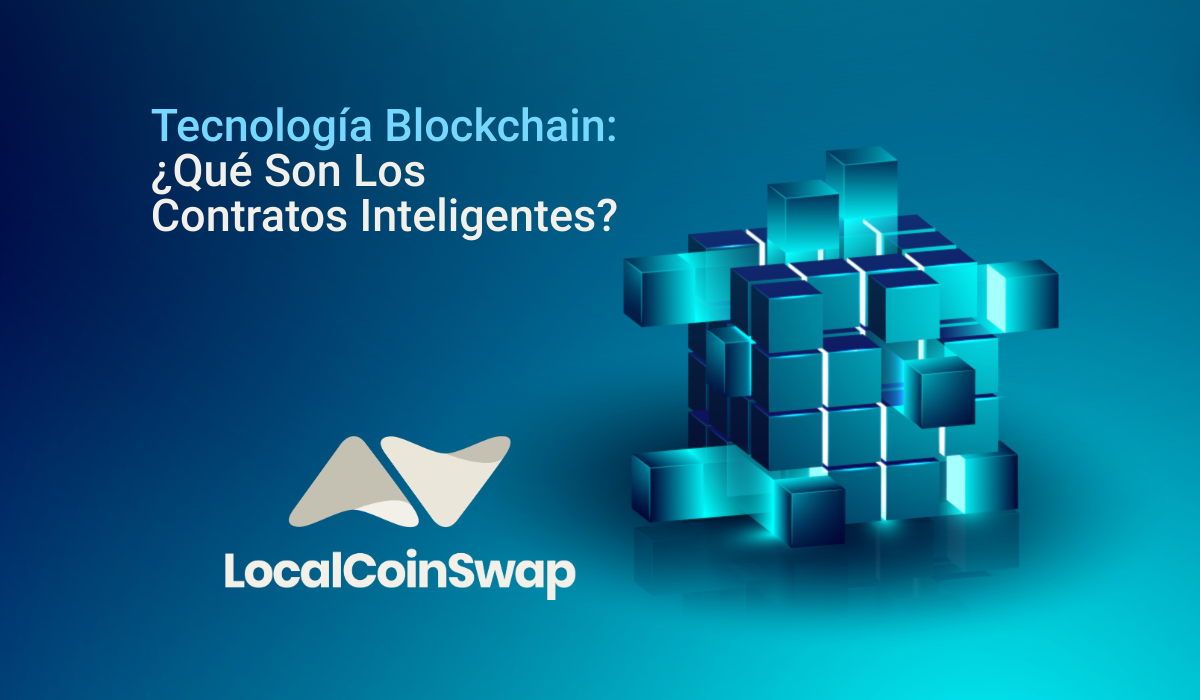 Tecnología Blockchain: ¿Qué Son Los Contratos Inteligentes?
