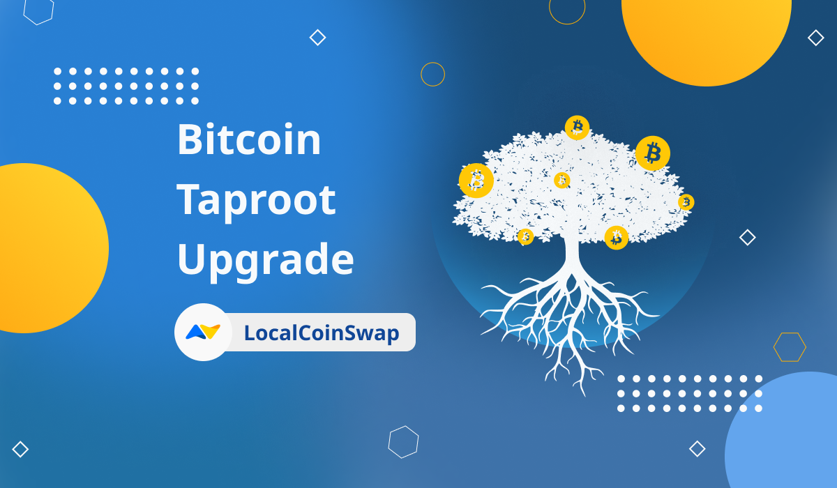 Getting to the Root of the Bitcoin Taproot Upgrade | LocalCoinSwap